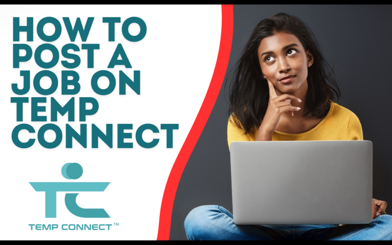 How to Post a Job on Temp Connect - Temp Connect | Simplifying the ...