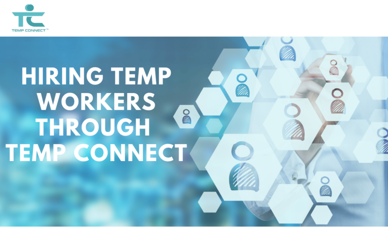 Hiring Temp Workers Through Temp Connect