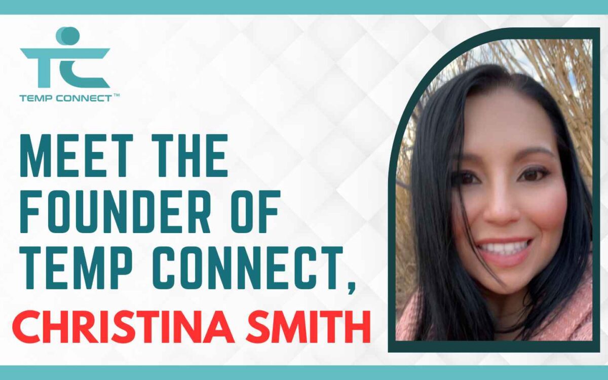 Meet the Founder of Temp Connect: Christina Smith