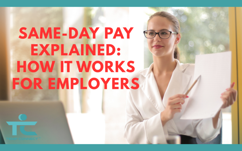 Same-Day Pay Explained: How It Works for Employers - Temp Connect ...